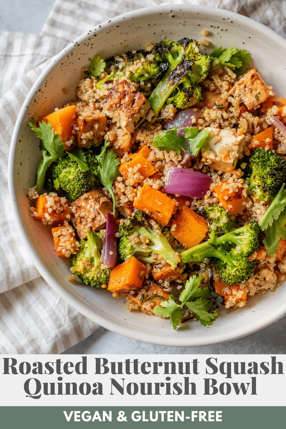 Roasted Butternut Squash Quinoa Nourish Bowl - Plant Based RD
